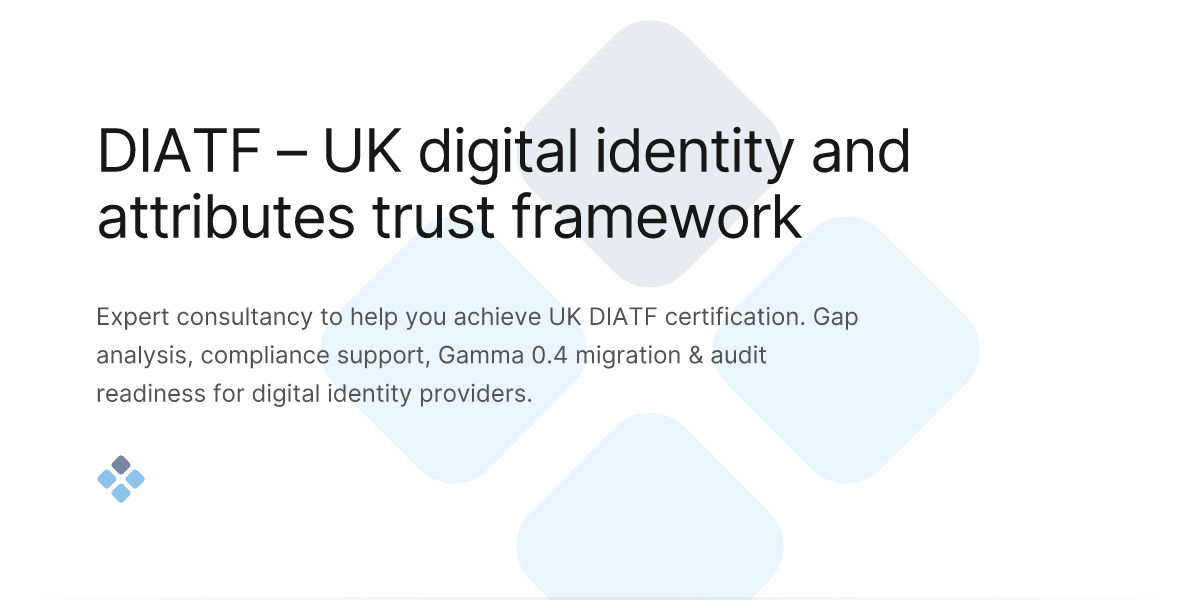 UK Digital Identity & Attributes Trust Framework (DIATF) Consultancy ...